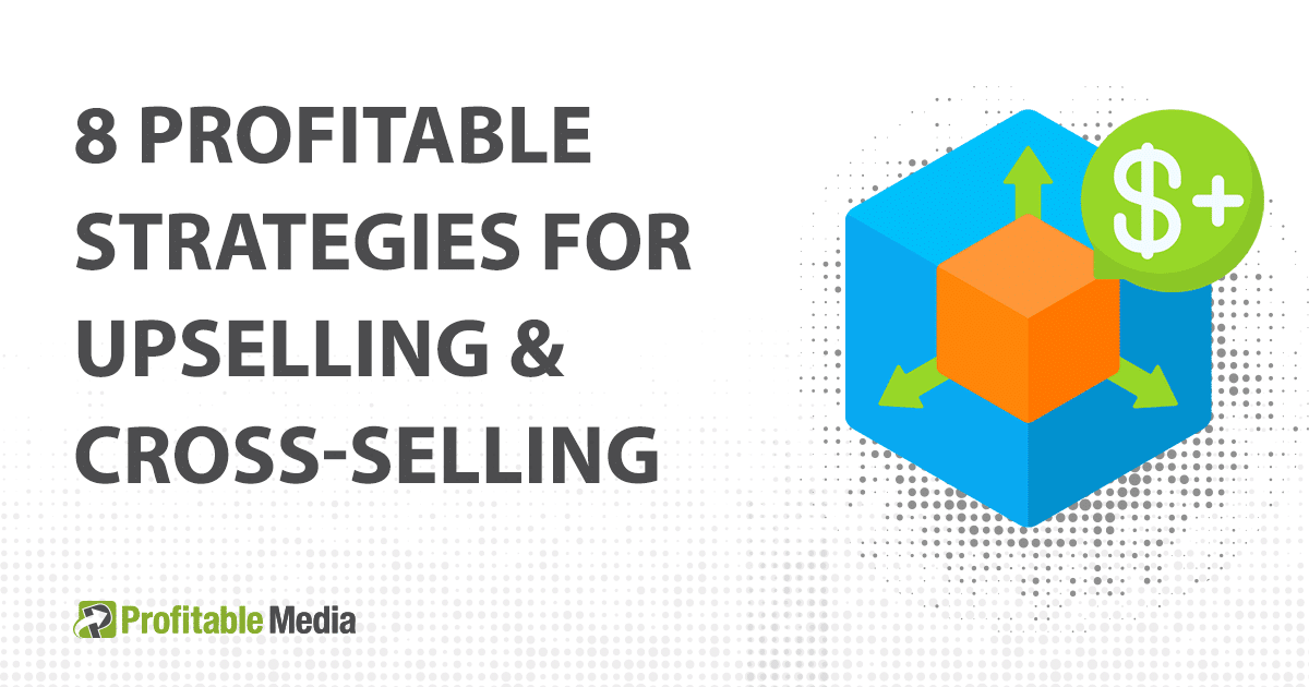 Top Strategies For Upselling And Cross-Selling In Your Sales Funnel ... Top Strategies For Upselling And Cross-Selling In Your Sales Funnel ...